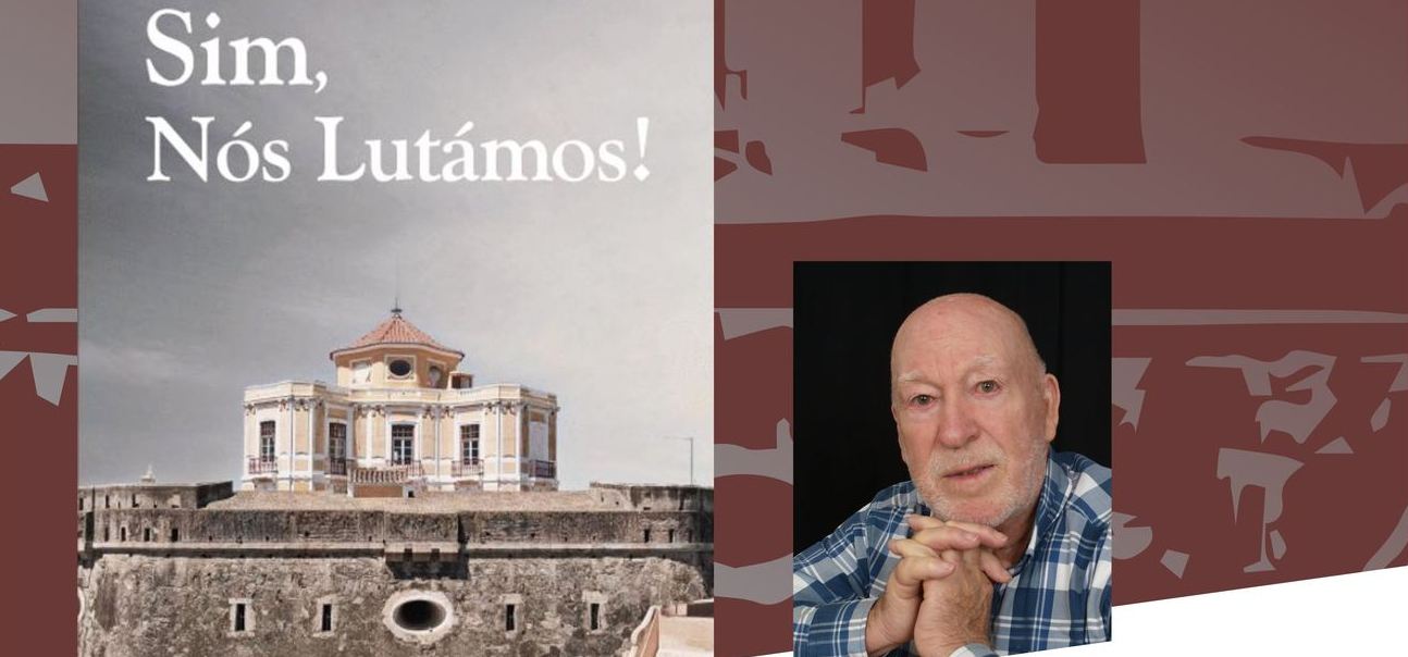 “Sim, Nós Lutámos!” de José António Pinho apresentado hoje na Covilhã